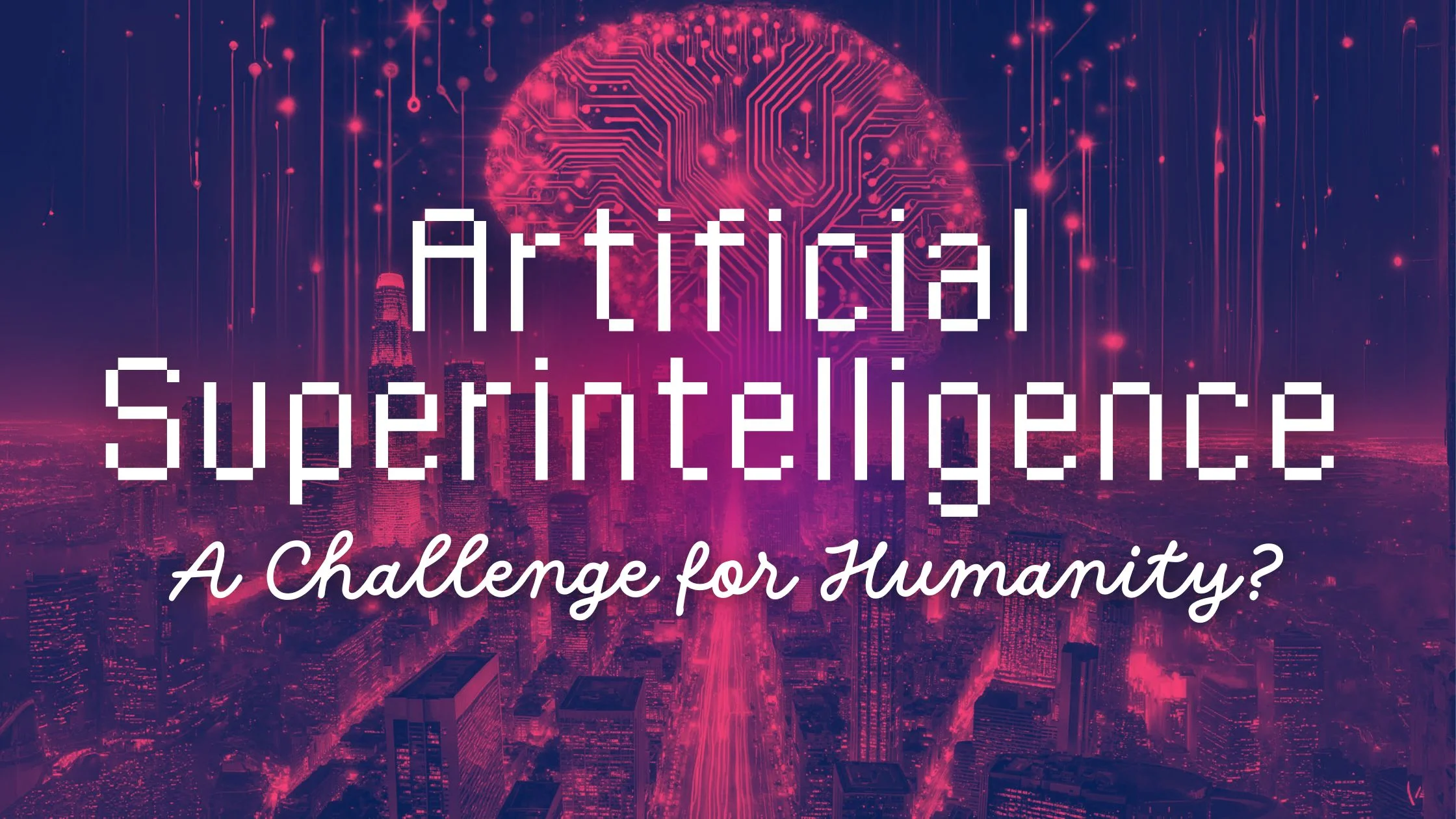 Artificial Superintelligence: Humanity's Greatest Challenge - TechnBell